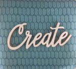 Easy DIY “Create” Wooden Sign - Hello Creative Me